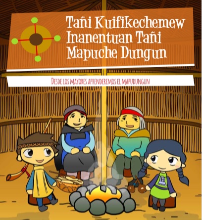 Tañi Kuifikechemew Inanentuan Tañi Mapuche Dungun. Desde los mayores ...